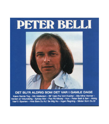 Peter Belli - Det Bli'r Aldrig Som Det Var I Gamle Dage - CD - BRUGT ...