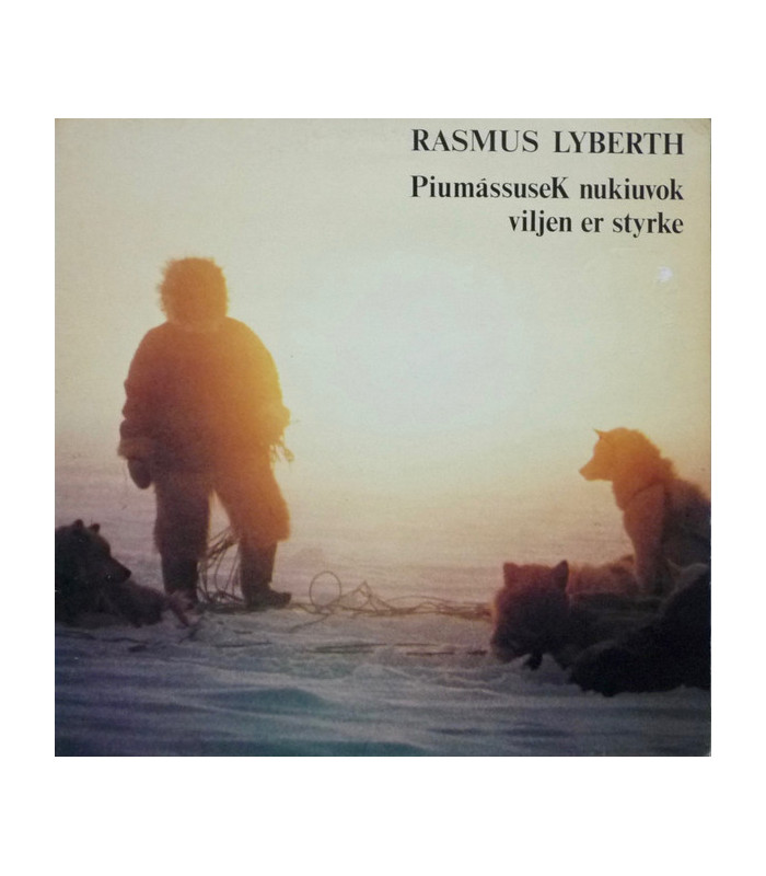 Rasmus Lyberth – PiumássuseK Nukiuvok / Viljen Er Styrke - CD - BRUGT ...