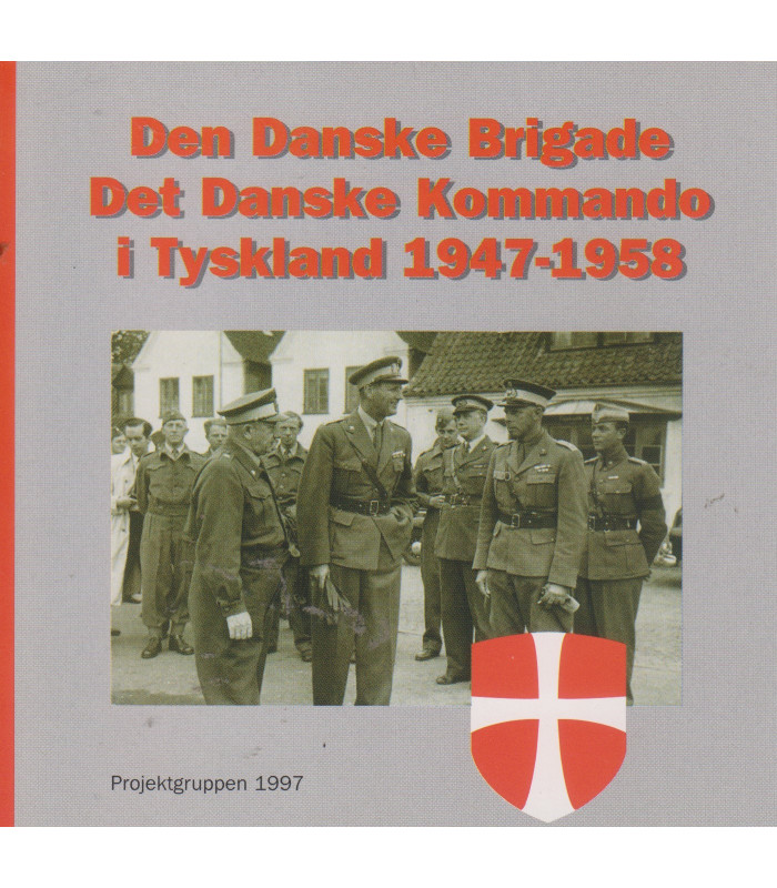 Den Danske Brigade/Det Danske Kommando i Tyskland 1947-1958 - CD ...